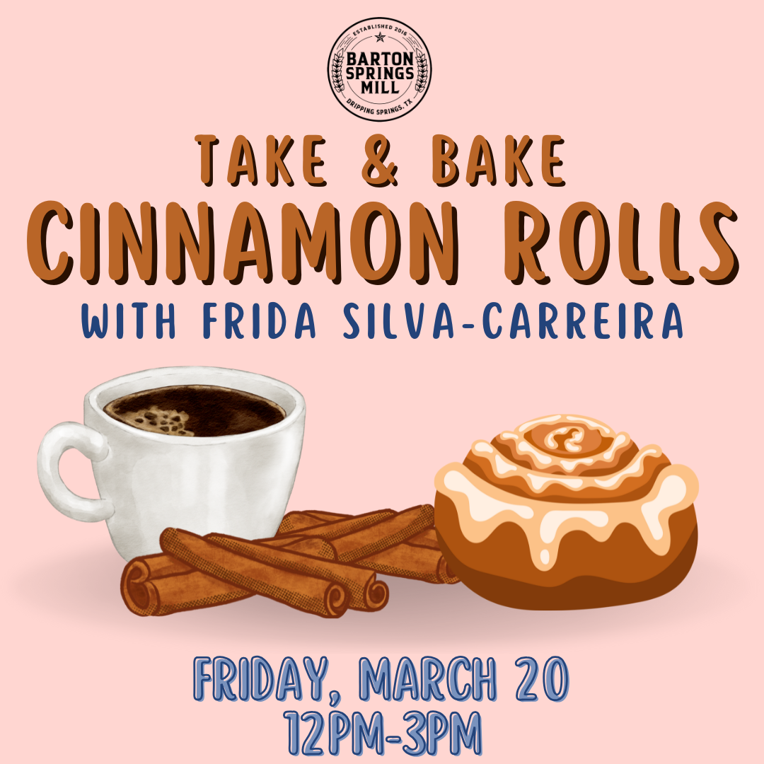 Cooking Class Austin TX - Cinnamon Rolls - Barton Springs Mill